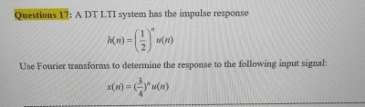 Solved Questions 17: A DT LTI system has the impulse | Chegg.com