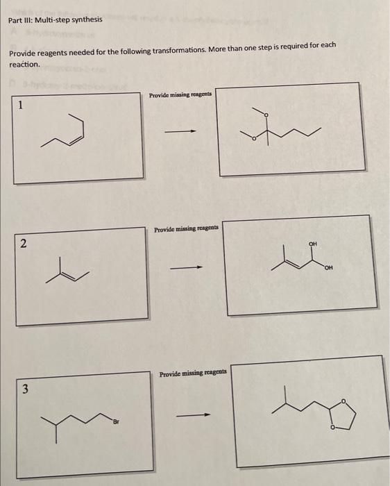 Solved Part III: Multi-step synthesis Provide reagents | Chegg.com