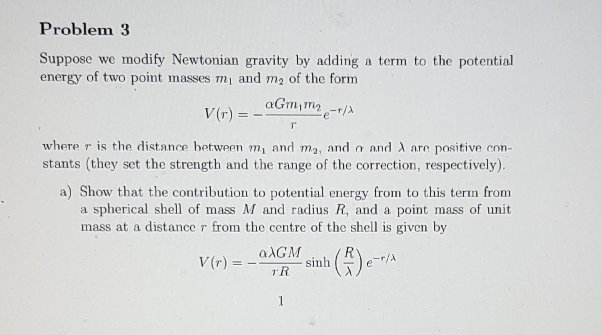 Problem 3 Suppose we modify Newtonian gravity by | Chegg.com