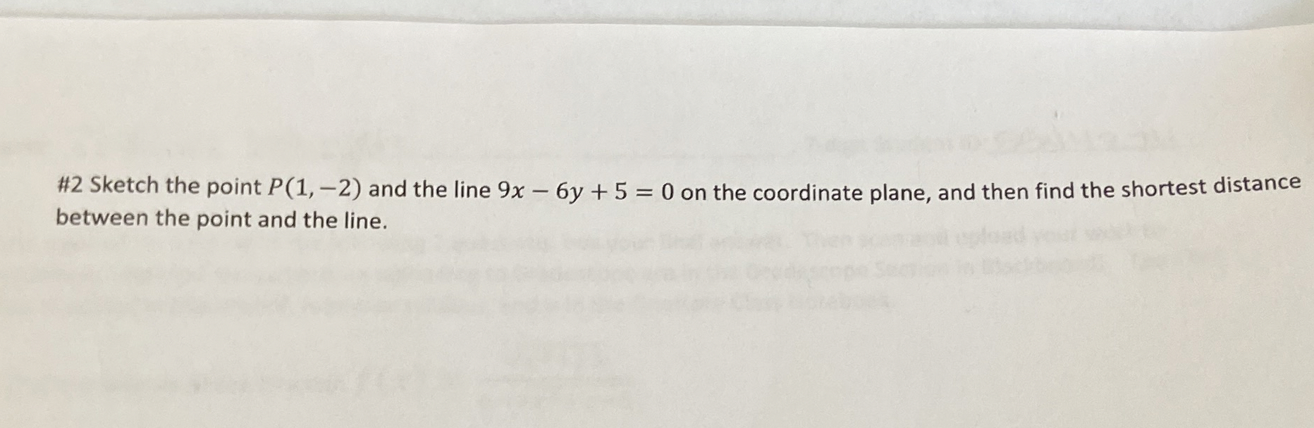 Solved #2 ﻿Sketch the point P(1,-2) ﻿and the line 9x-6y+5=0 | Chegg.com