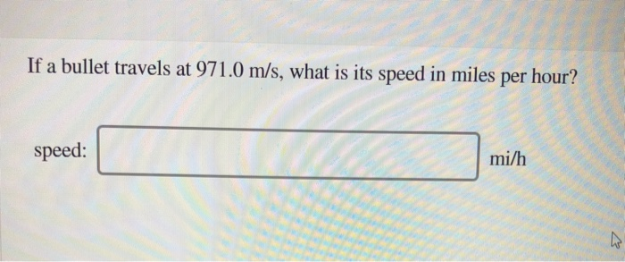 Solved If a bullet travels at 971.0 m/s, what is its speed | Chegg.com