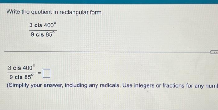 Solved Write the quotient in rectangular form. | Chegg.com