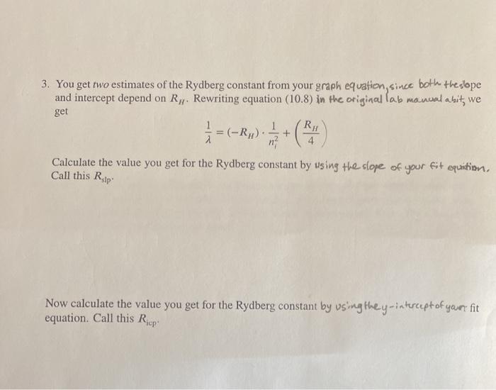 Solved 3. You get two estimates of the Rydberg constant from | Chegg.com