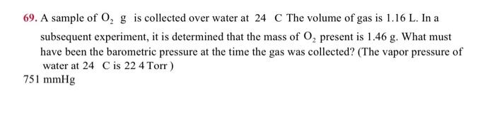 Solved 69. A sample of O2 g is collected over water at 24C | Chegg.com