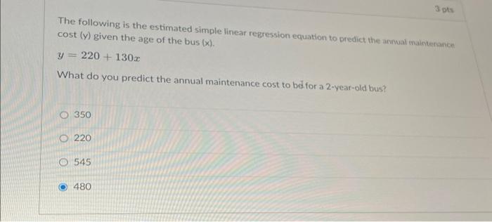 Solved 3 ots The following is the estimated simple linear | Chegg.com