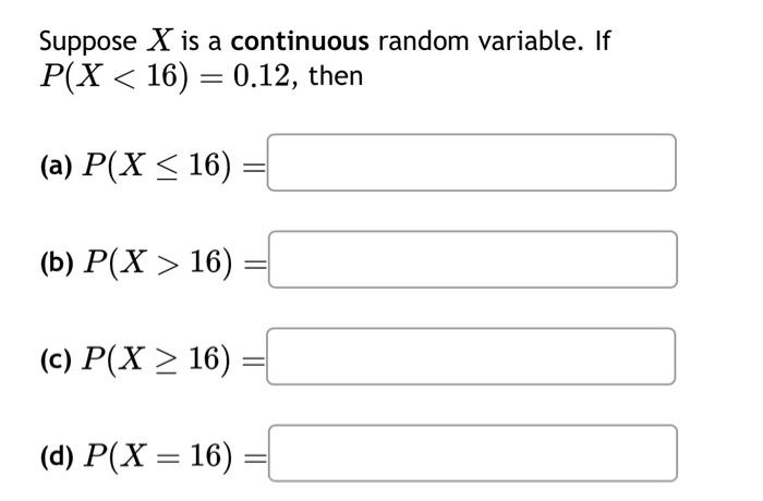 Solved Suppose X is a continuous random variable. If | Chegg.com