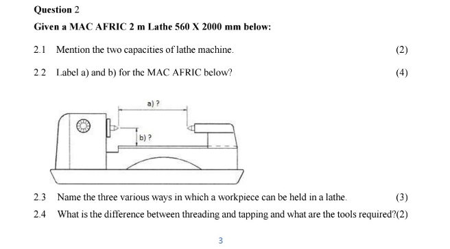 Solved Given a MAC AFRIC 2 m Lathe 560 X 2000 mm below: 2.1 | Chegg.com