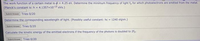 Solved The work function of a certain metal is p = 4.25 eV. | Chegg.com