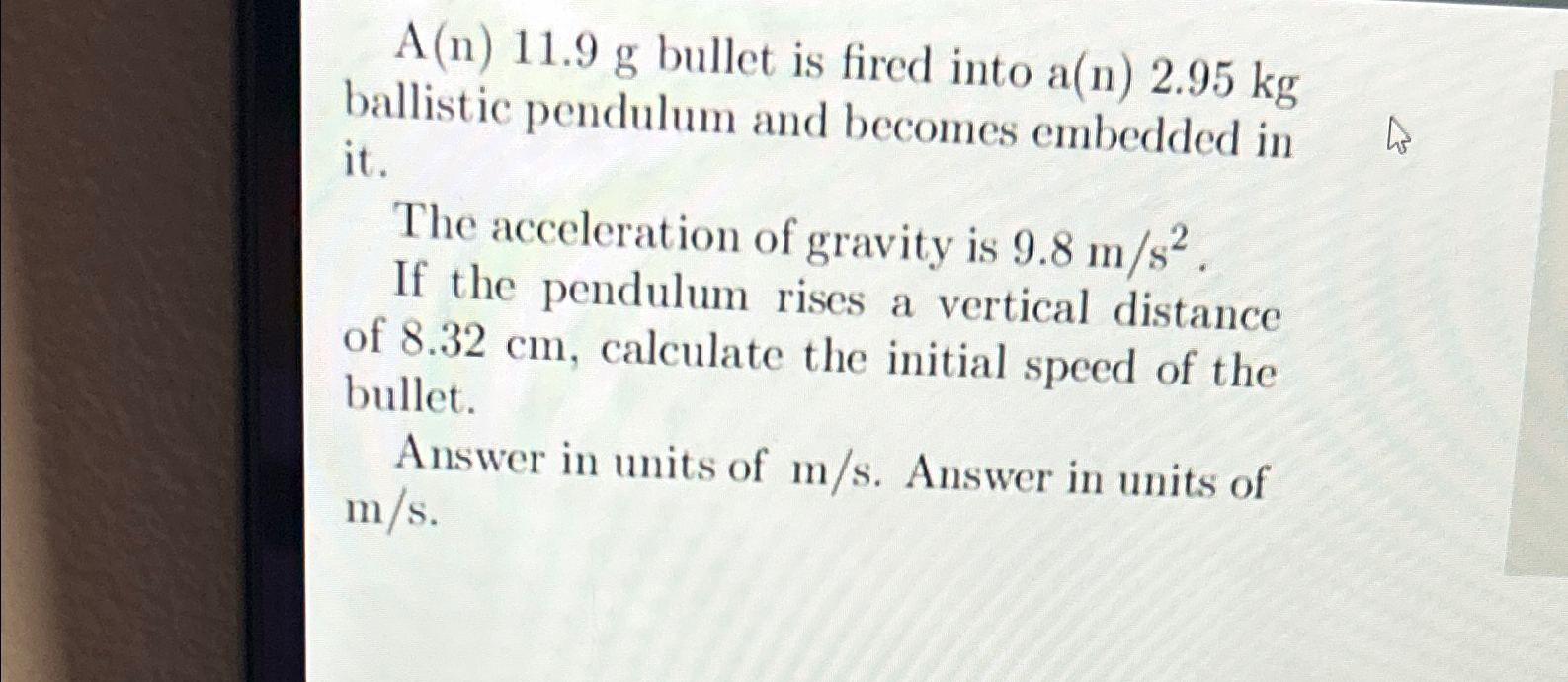 Solved A(n) 11.9g ﻿bullet is fired into a(n) 2.95kg | Chegg.com