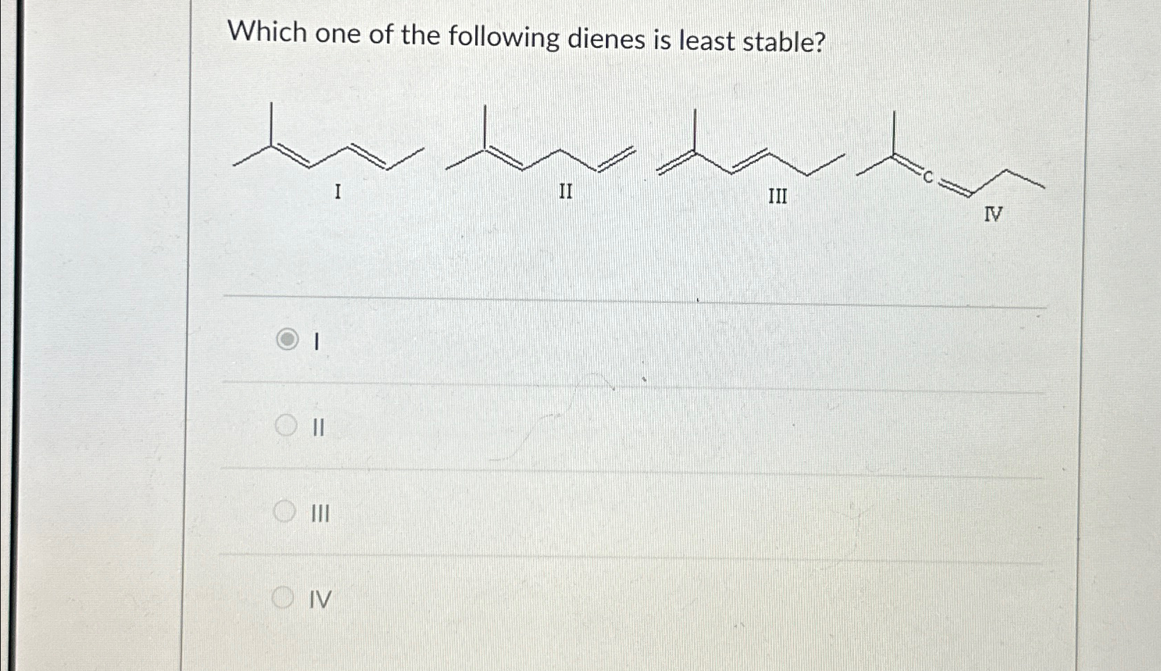 Solved Which one of the following dienes is least | Chegg.com