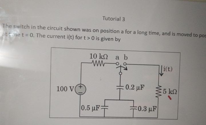 Solved Tutorial 3The switch in the circuit shown was on | Chegg.com