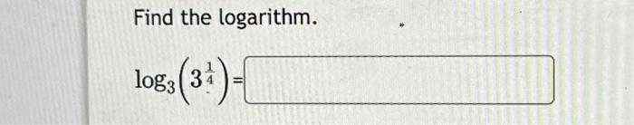Solved Find the logarithm. log4(641)=Find the logarithm. | Chegg.com