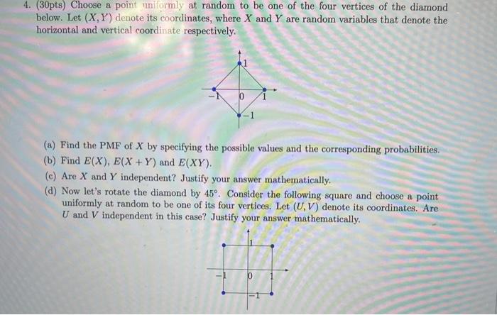 Solved (30pts) Choose a point uniformly at random to be one | Chegg.com