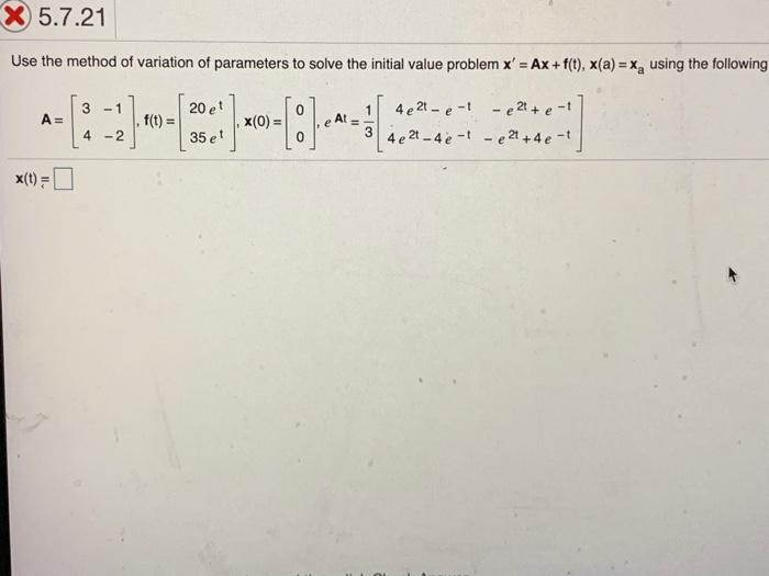 Solved X 5.7.21 Use the method of variation of parameters to | Chegg.com