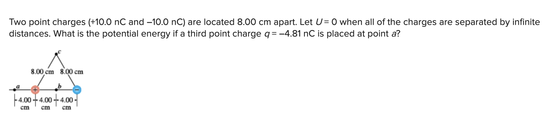 Solved Two point charges ( +10.0 ﻿nC and -10.0 ﻿nC ) ﻿are | Chegg.com