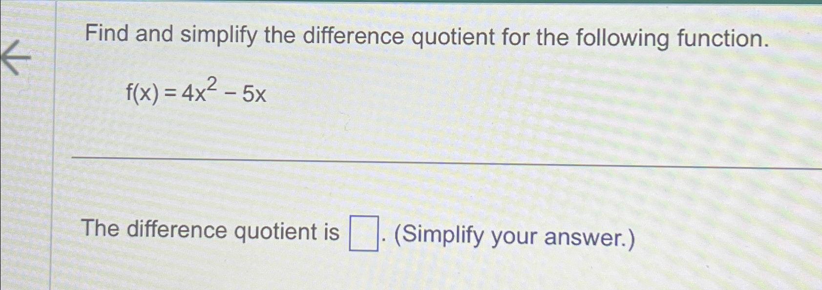 Solved Find and simplify the difference quotient for the | Chegg.com