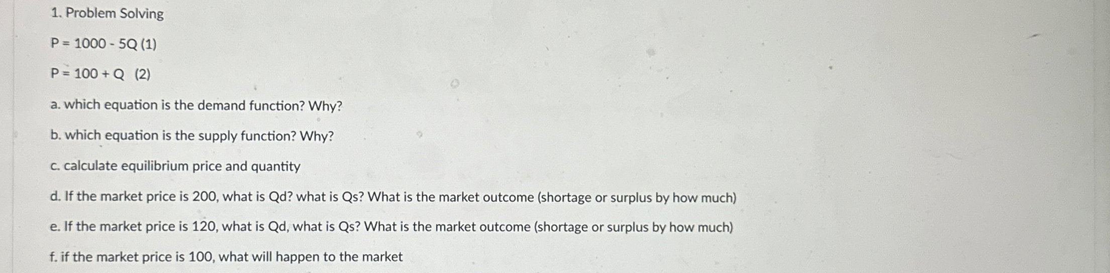 Solved P=1000-5QP=100+Qa. ﻿which equation is the demand | Chegg.com