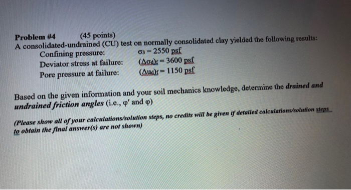 Solved Problem #4 (45 points) A consolidated-undrained (CU) | Chegg.com Solved Problem #4 (45 points) A consolidated-undrained (CU) | Chegg.com