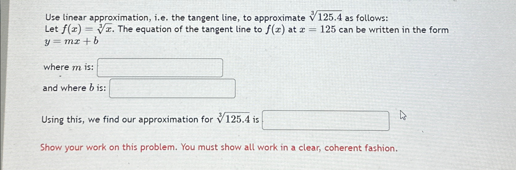 Solved Use linear approximation, i.e. ﻿the tangent line, to | Chegg.com