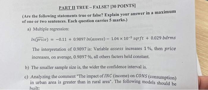 Solved PART II TRUE-FALSE? [30 POINTS] (Are the following | Chegg.com