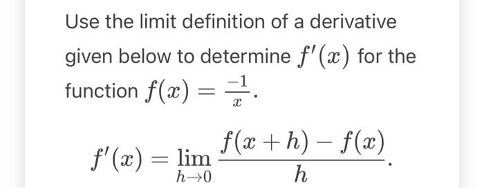 Solved Use the limit definition of a derivative given below | Chegg.com
