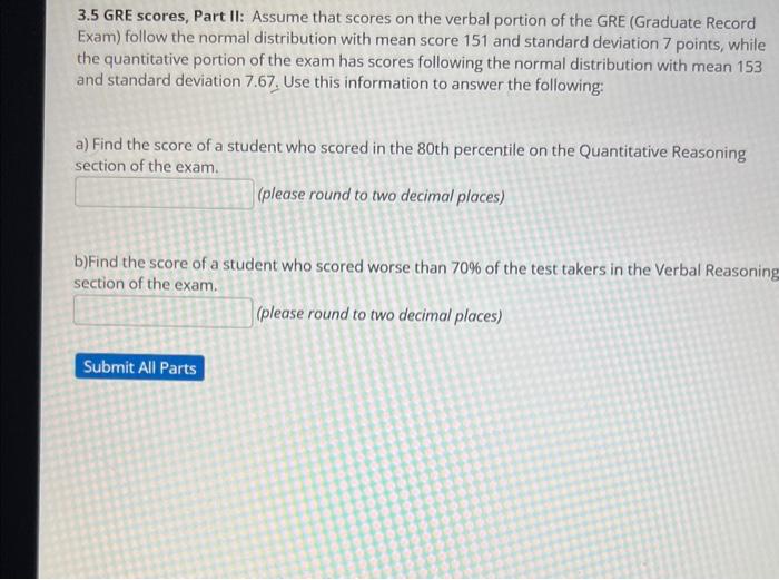Solved 3.5 GRE scores, Part II: Assume that scores on the | Chegg.com