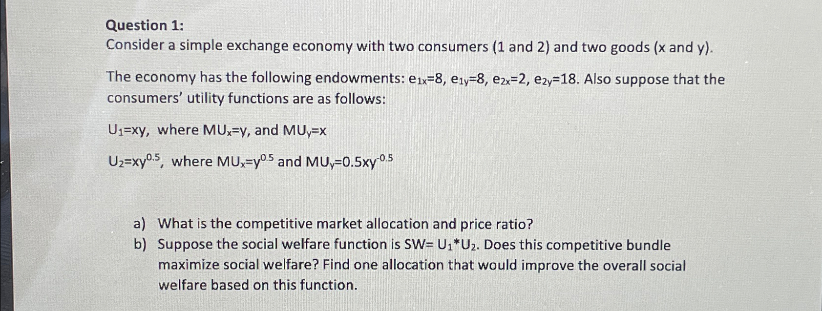 Question 1:Consider a simple exchange economy with | Chegg.com