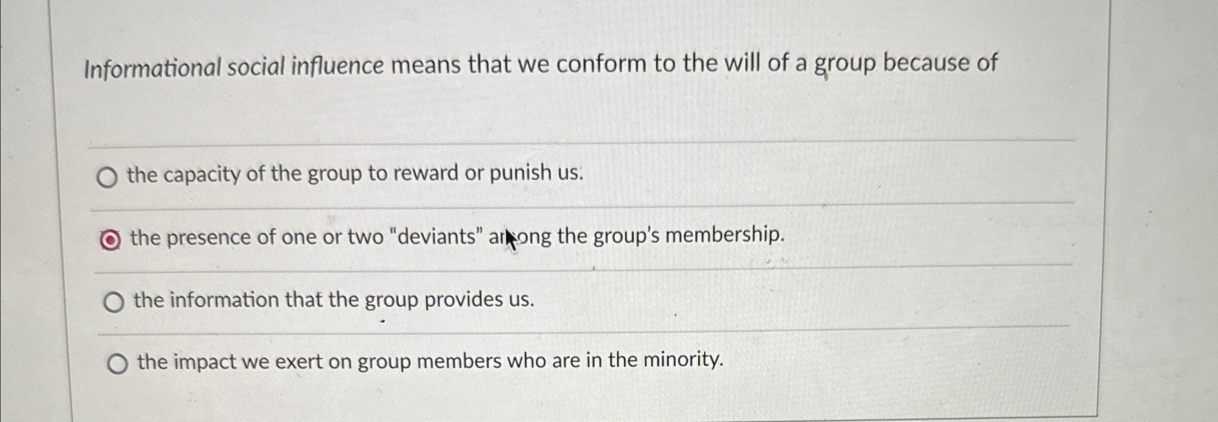 Solved Informational social influence means that we conform | Chegg.com