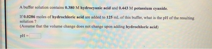 Solved A buffer solution contains 0.380 M hydrocyanic acid | Chegg.com
