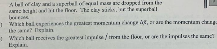Solved A ball of clay and a superball of equal mass are | Chegg.com