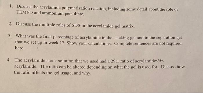 Solved 1. Discuss the acrylamide polymerization reaction, | Chegg.com