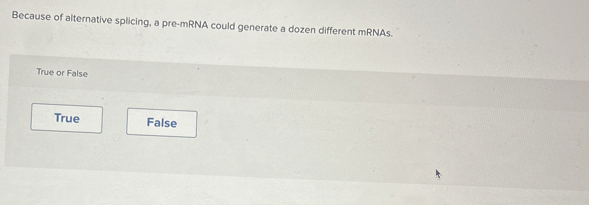 Solved Because of alternative splicing, a pre-mRNA could | Chegg.com