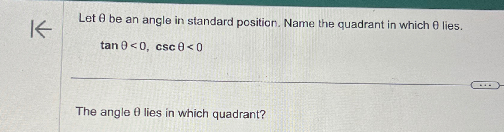Solved Let θ ﻿be an angle in standard position. Name the | Chegg.com