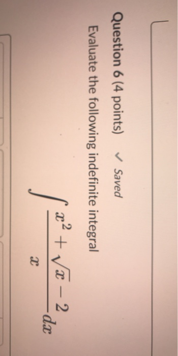 Solved Question 6 (4 points) Saved Evaluate the following | Chegg.com Solved Question 6 (4 points) Saved Evaluate the following | Chegg.com