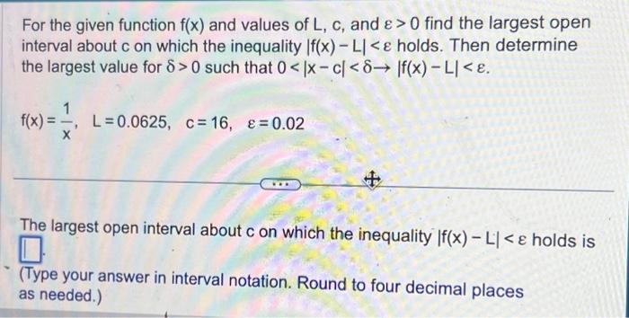 Solved For the given function f(x) and values of L,c, and | Chegg.com