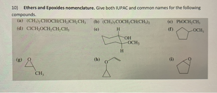 Solved 10) Ethers and Epoxides nomenclature. Give both IUPAC | Chegg.com