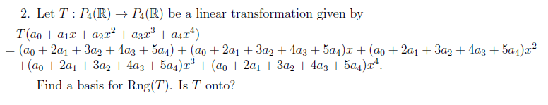 Solved Let T:P4(R)→P4(R) ﻿be a linear transformation given | Chegg.com