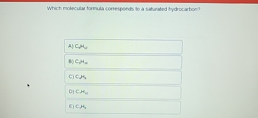 Which molecular formula corresponds to a saturated | Chegg.com