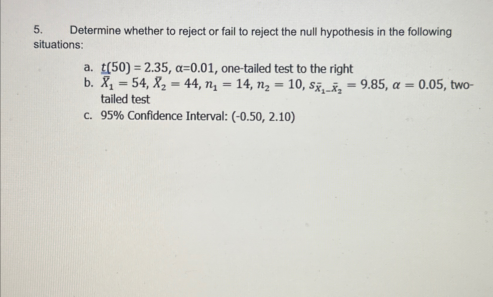 Solved Determine whether to reject or fail to reject the | Chegg.com