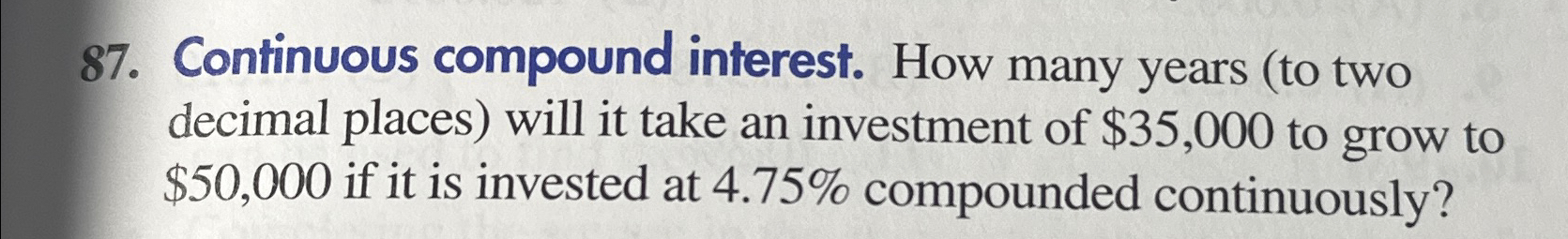 Solved Continuous compound interest. How many years (to two | Chegg.com