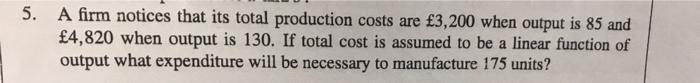 Solved A firm notices that its total production costs are | Chegg.com