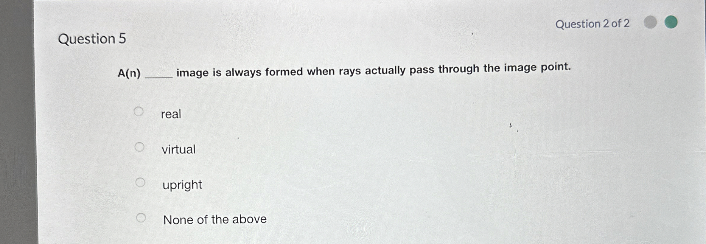 Solved Question 5Question 2 ﻿of 2A(n) q, ﻿image is always | Chegg.com