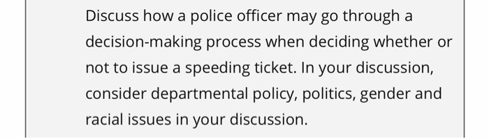 Solved Discuss how a police officer may go through a | Chegg.com