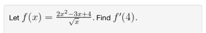 Solved f(x)=x1+2x3/2f(x)=x2x2−3x+4 | Chegg.com