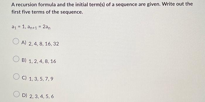 Solved A recursion formula and the initial term(s) of a | Chegg.com