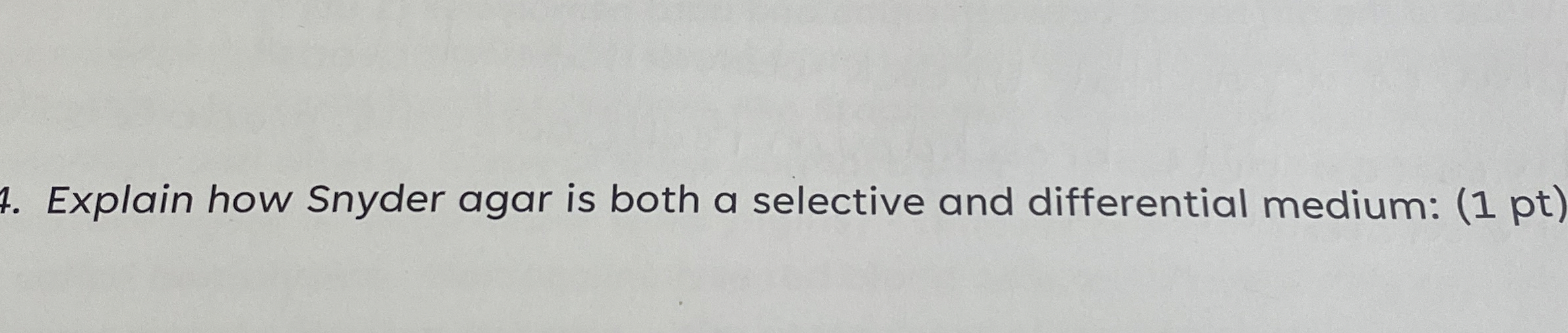 Solved Explain how Snyder agar is both a selective and | Chegg.com