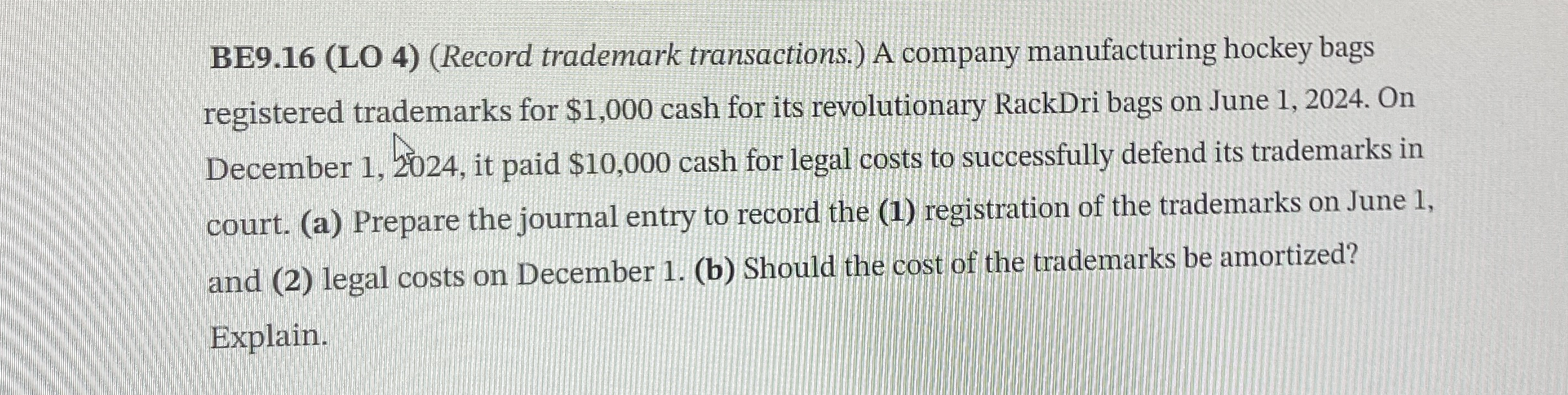 Solved BE9.16 (LO 4) (Record trademark transactions.) ﻿A | Chegg.com