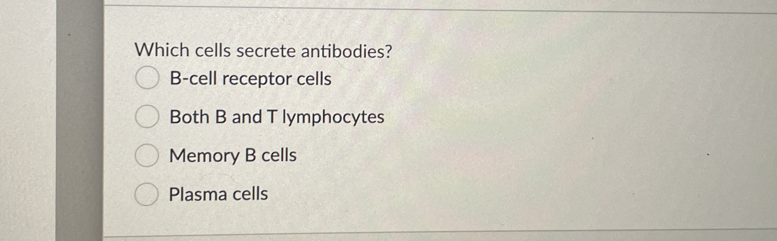 Solved Which cells secrete antibodies?B-cell receptor | Chegg.com