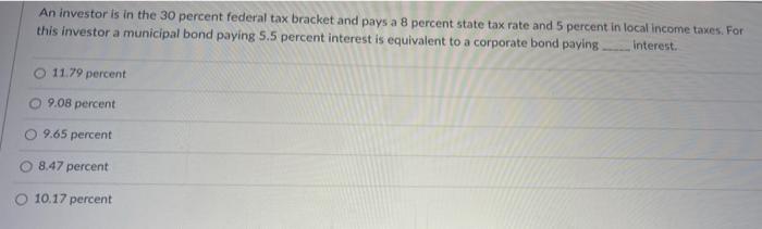 Solved An investor is in the 30 percent federal tax bracket | Chegg.com