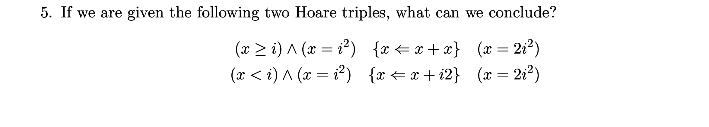 Solved If we ﻿are given the following two Hoare triples, | Chegg.com